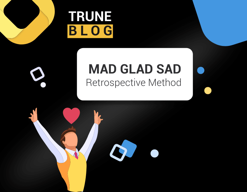 Mad Sad Glad Retrospective – Simply Explained - Trune Retrospective ...